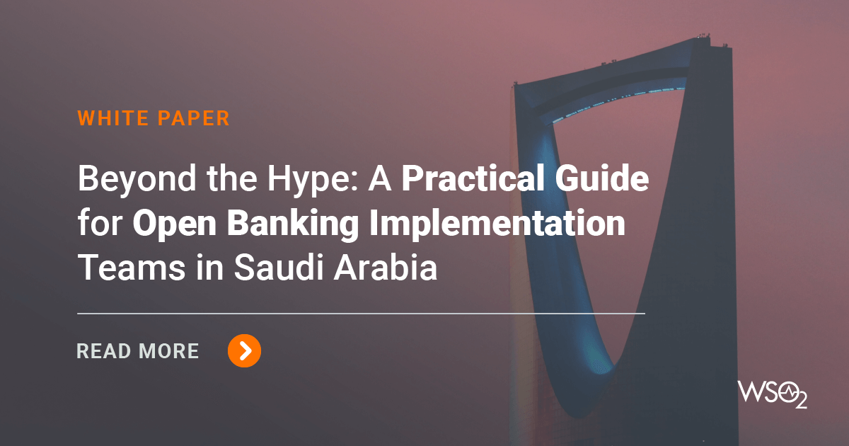 Beyond the Hype: A Practical Guide for Open Banking in Saudi Arabia