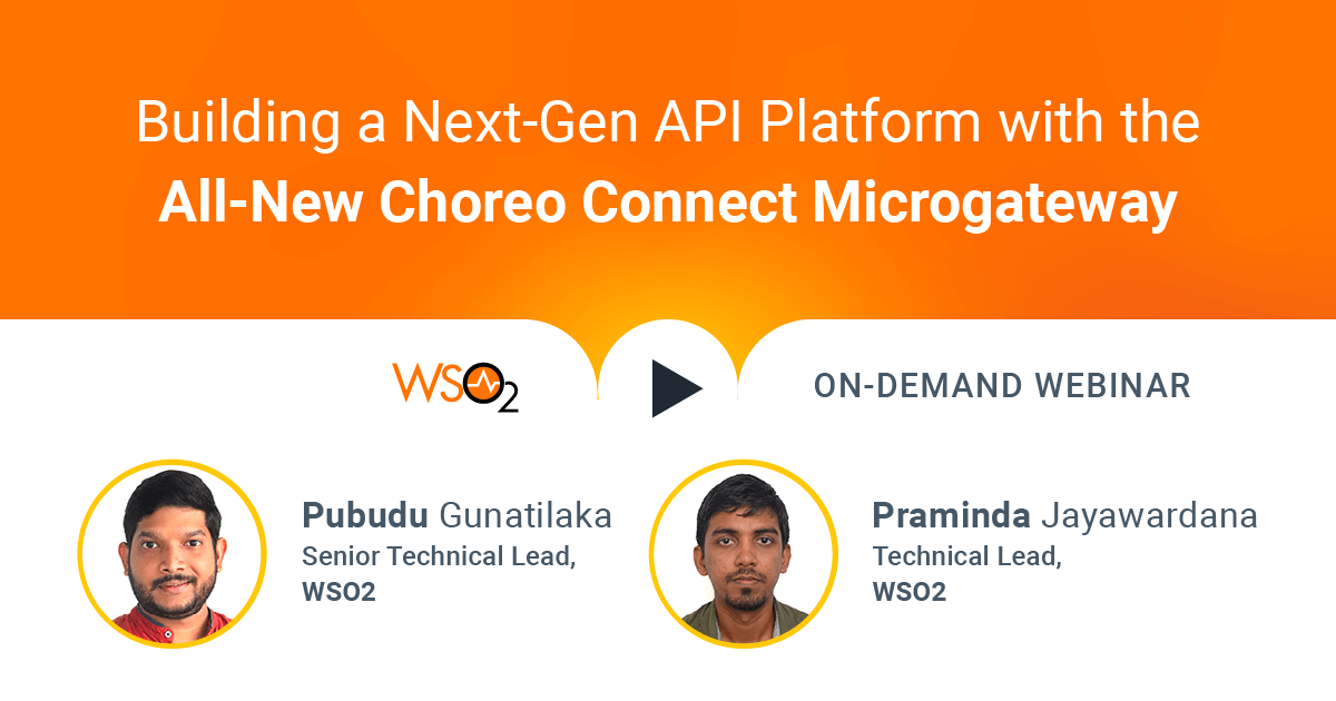 Building a Next-Gen API Platform with the All-New Choreo Connect ...
