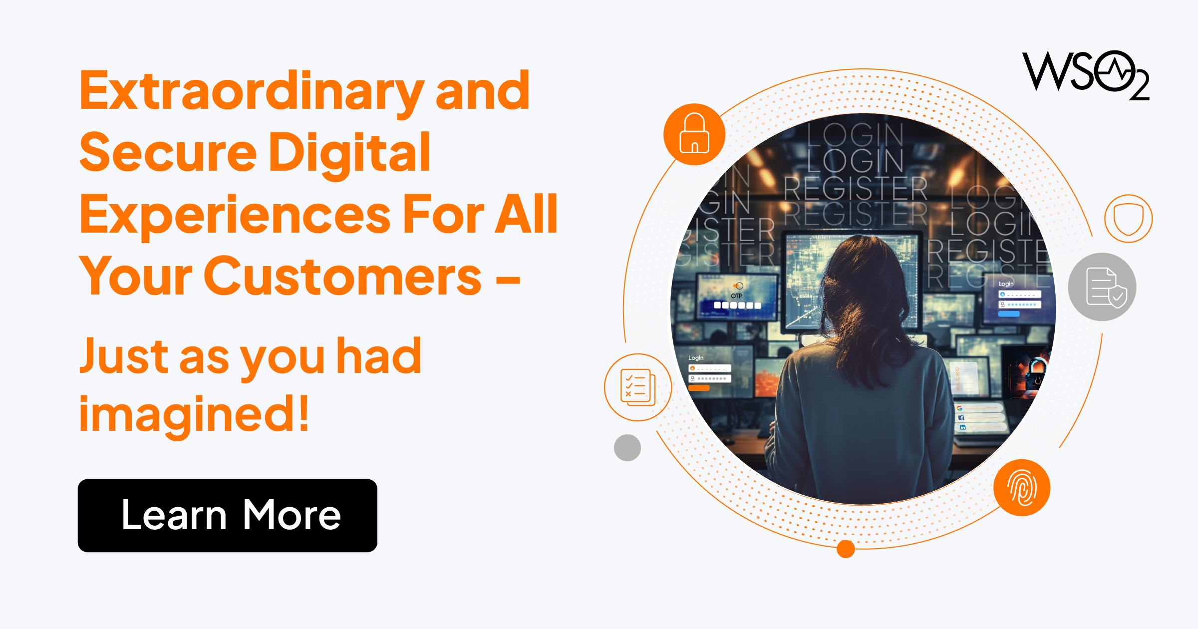 Extraordinary and Secure Digital Experiences For All Your Users