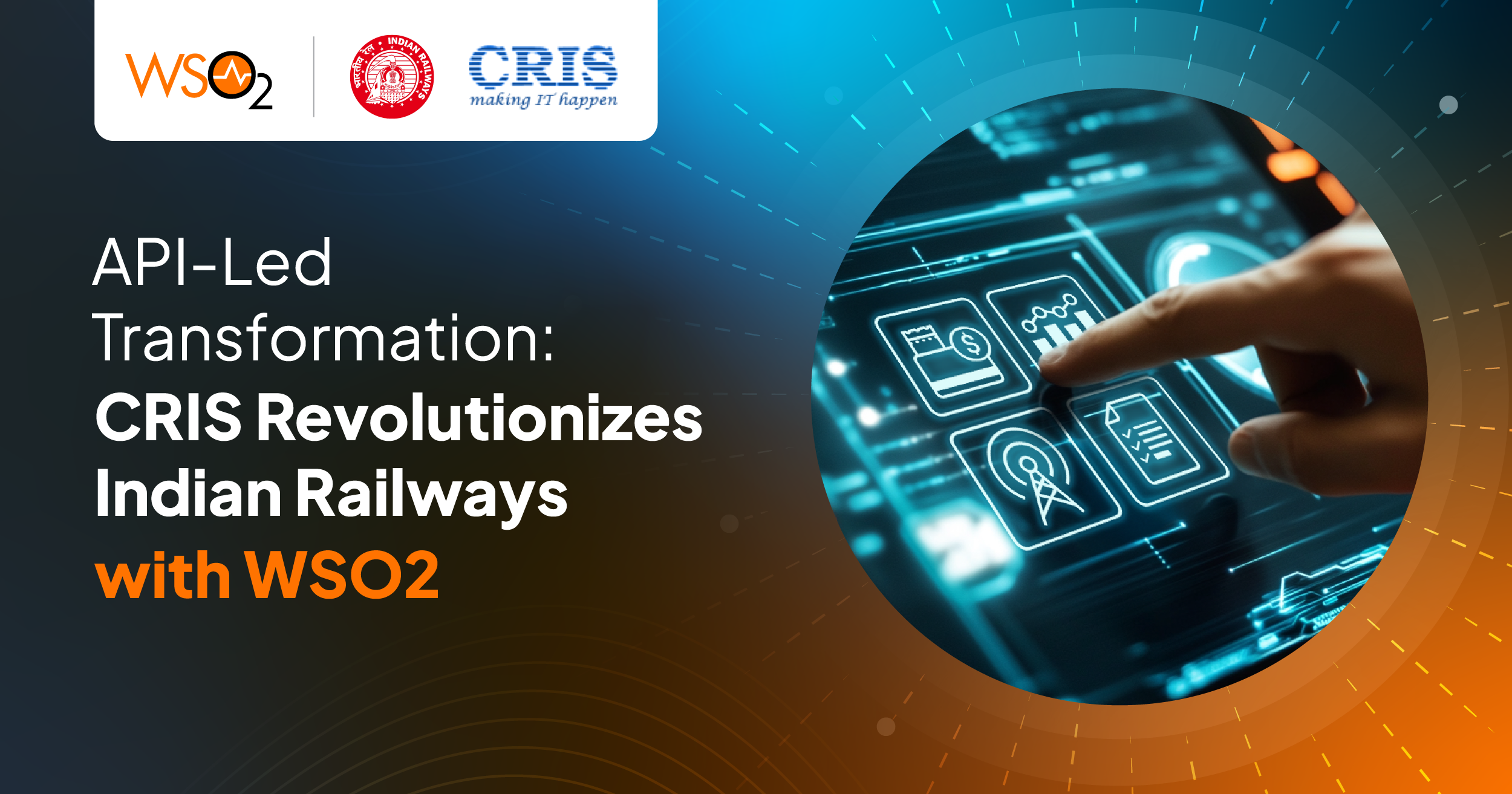 API-Led Transformation: CRIS Revolutionizes Indian Railways with WSO2
