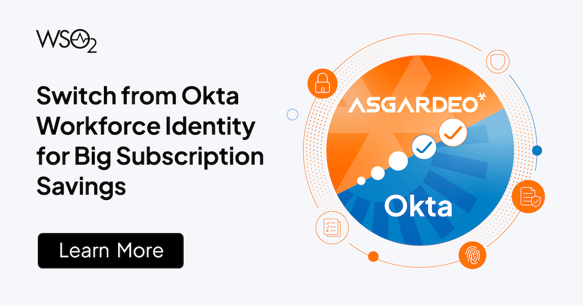 Okta vs WSO2 | Switch from Okta Workforce Identity for Big Subscription Savings