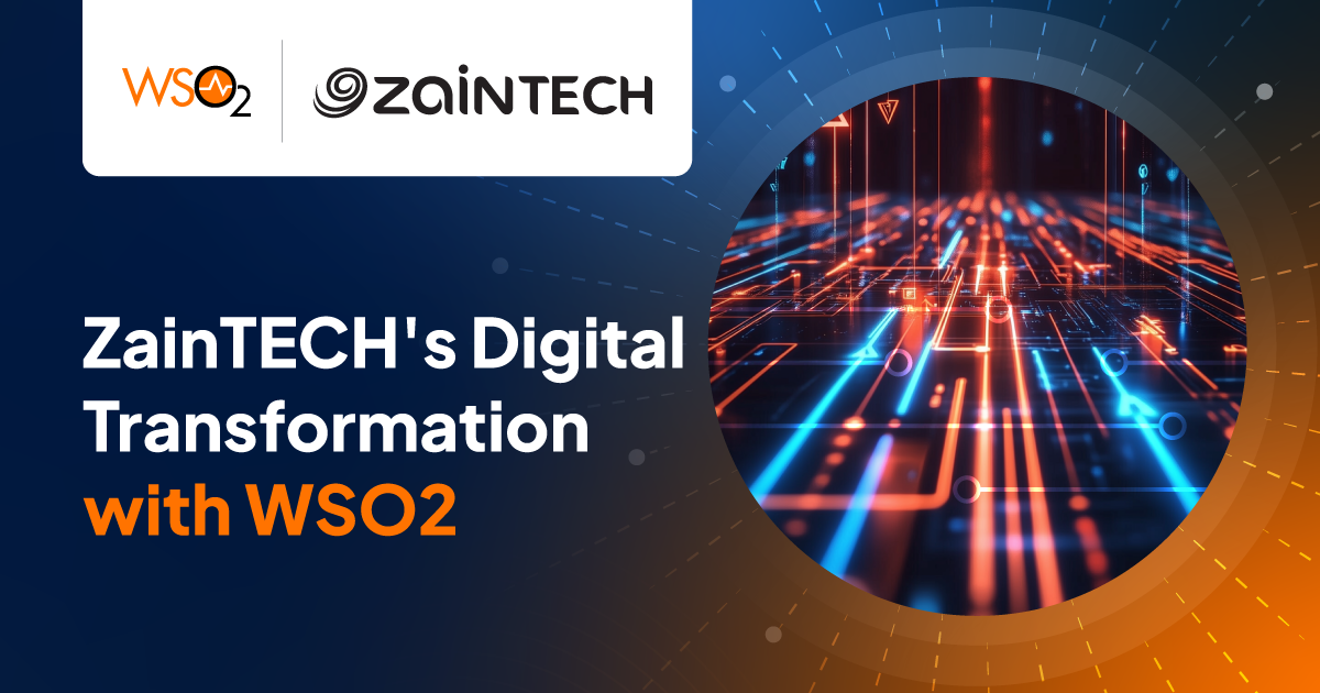ZainTECH's Digital Transformation with WSO2