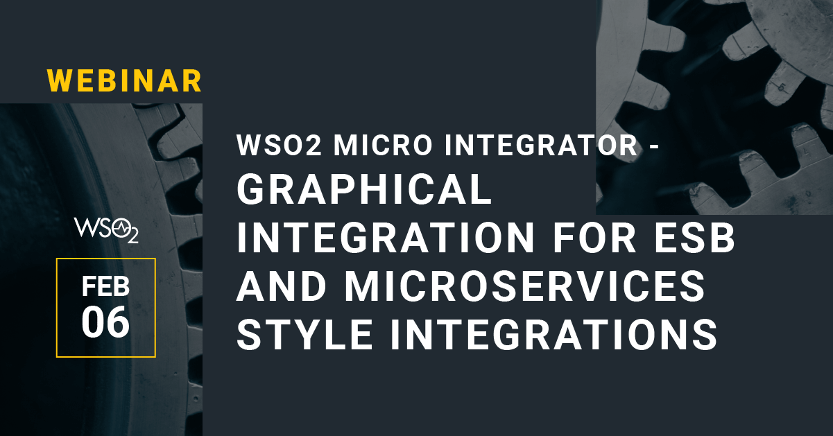 WSO2 Micro Integrator - Graphical Integration for ESB and Microservices ...